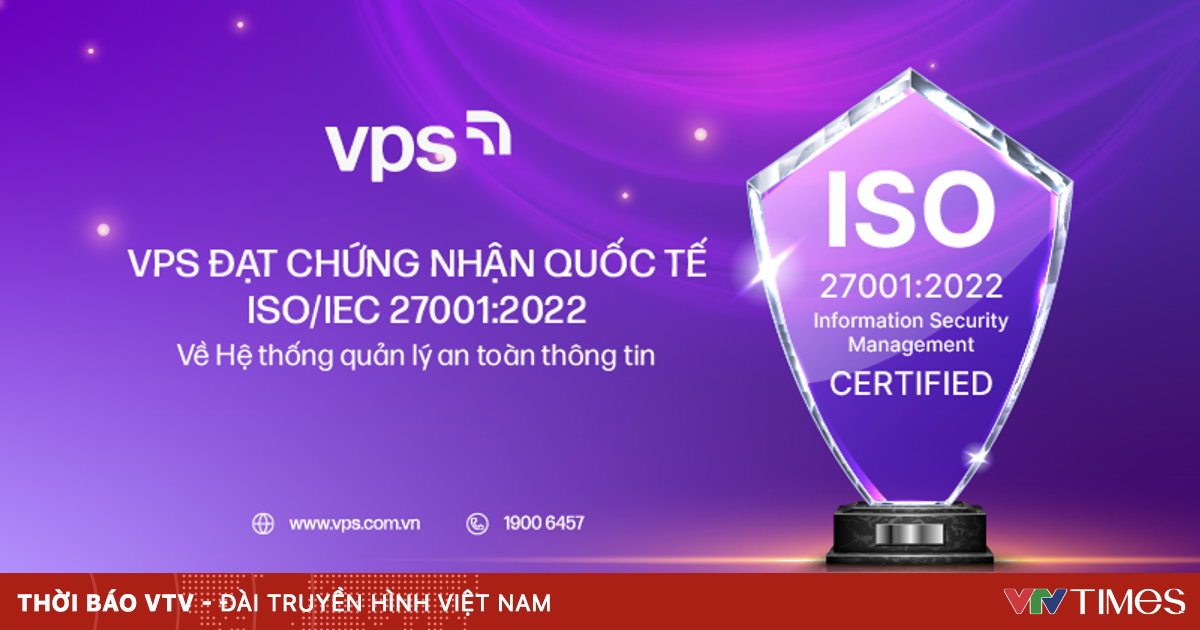 VPS achieved ISO/IEC 27001:2022 International Certification on ...