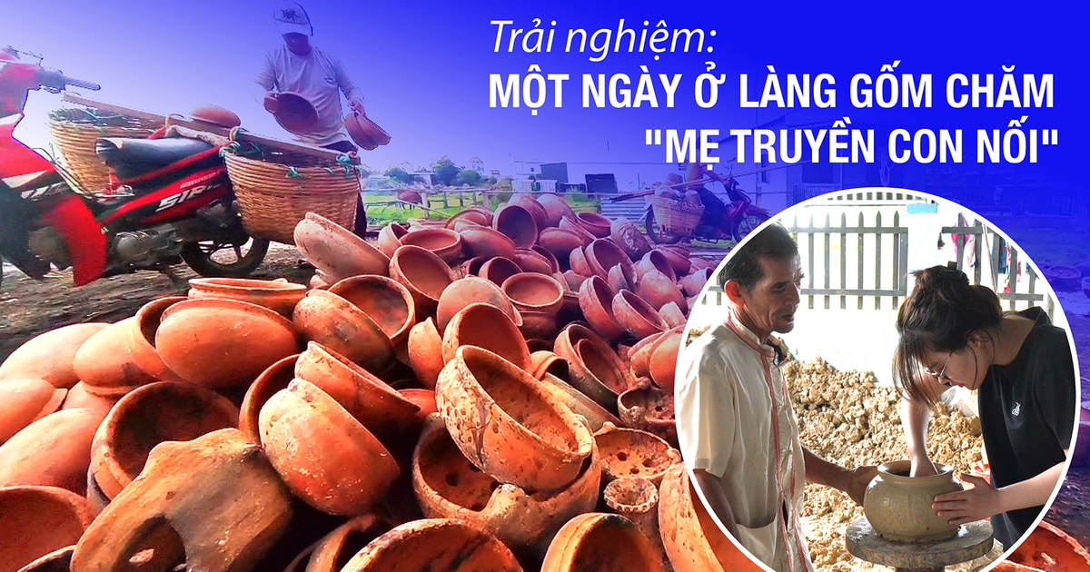 Experience: A day in the Cham pottery village, a tradition passed down ...