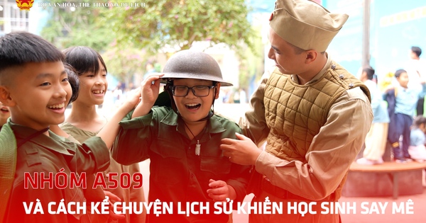 Nhóm A509 và cách kể chuyện lịch sử khiến học sinh say mê