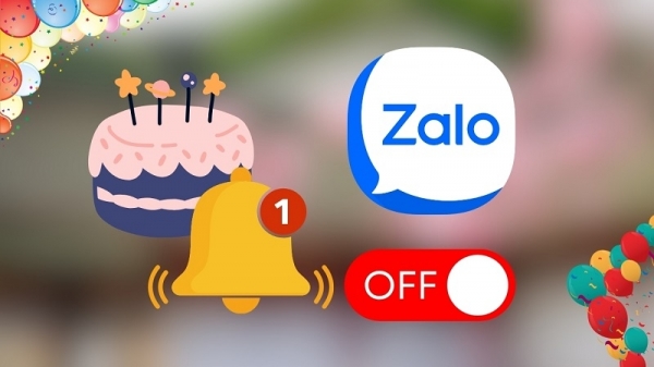 Turn off your and your friends' birthday notifications on Zalo the ...