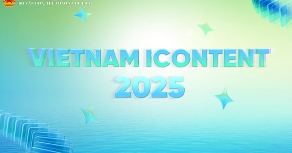 Vietnam iContent 2025: Spreading the spirit of “Radiant Vietnam”