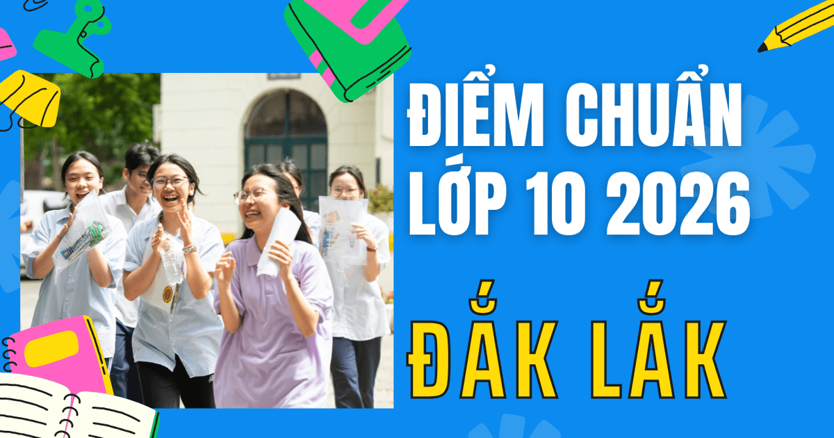 Scores de seuil d'admission à l'examen d'entrée en 10e année à Dak Lak ...